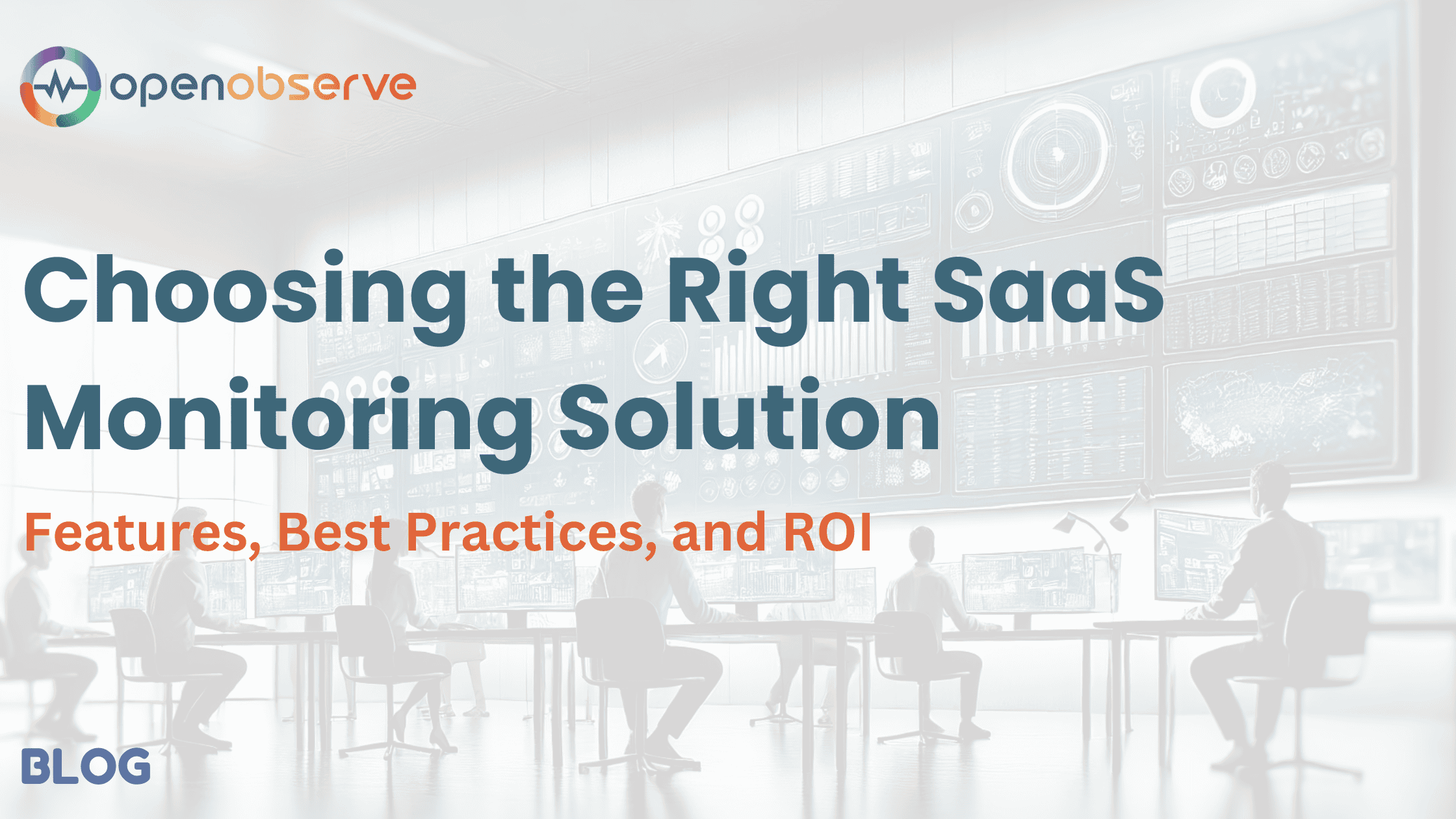 Choosing the Right SaaS Monitoring Solution: Features, Best Practices ...